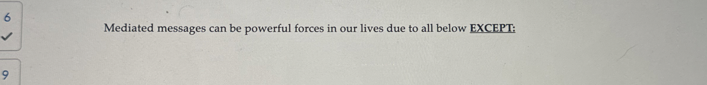 Solved Mediated messages can be powerful forces in our lives | Chegg.com