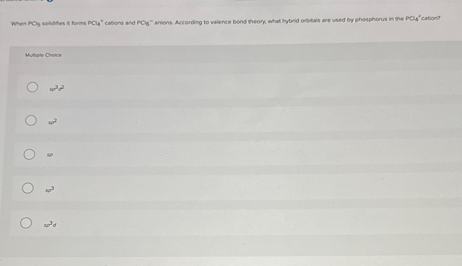 Solved When PCl5 ﻿solidifies it forms PCl4+cations and | Chegg.com