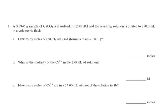 Solved 1. A 0.3946 g sample of Caco, is dissolved in 12 M | Chegg.com