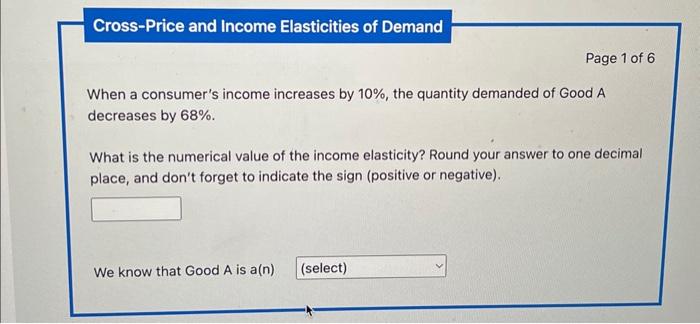 Solved When a consumer's income increases by 10%, the | Chegg.com