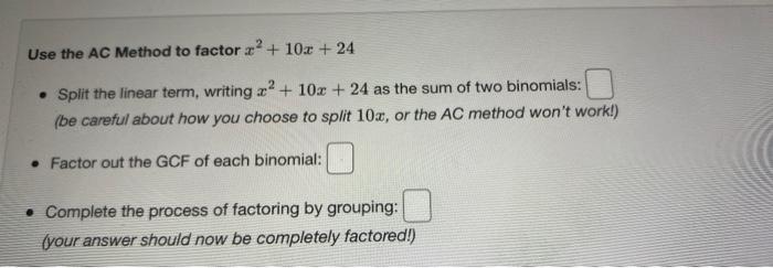 Solved Use the AC Method to factor ? + 10x + 24 • Split the | Chegg.com