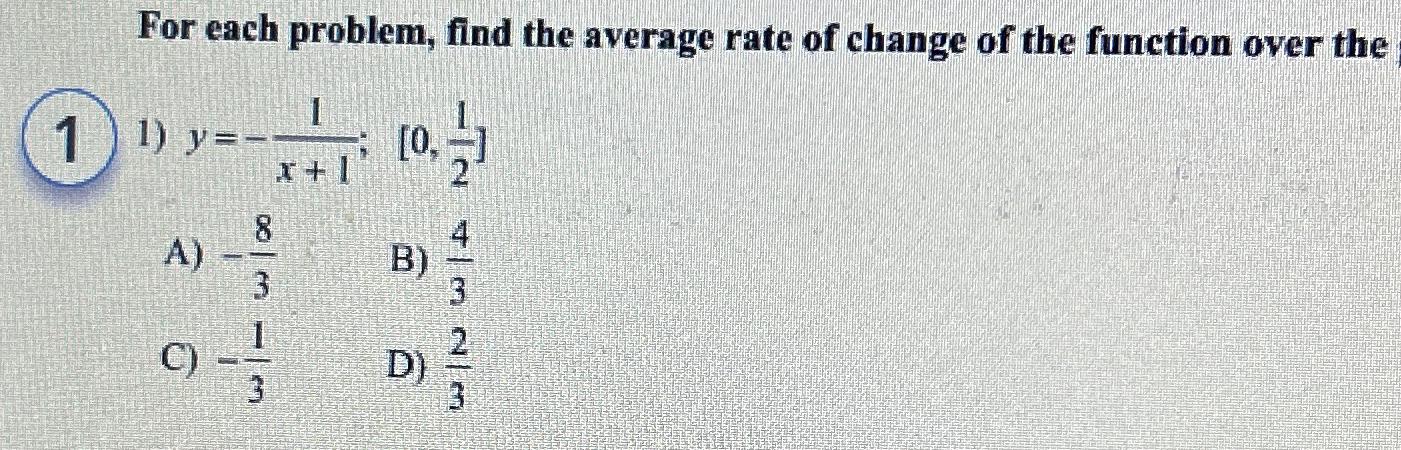 Solved For each problem, find the average rate of change of | Chegg.com