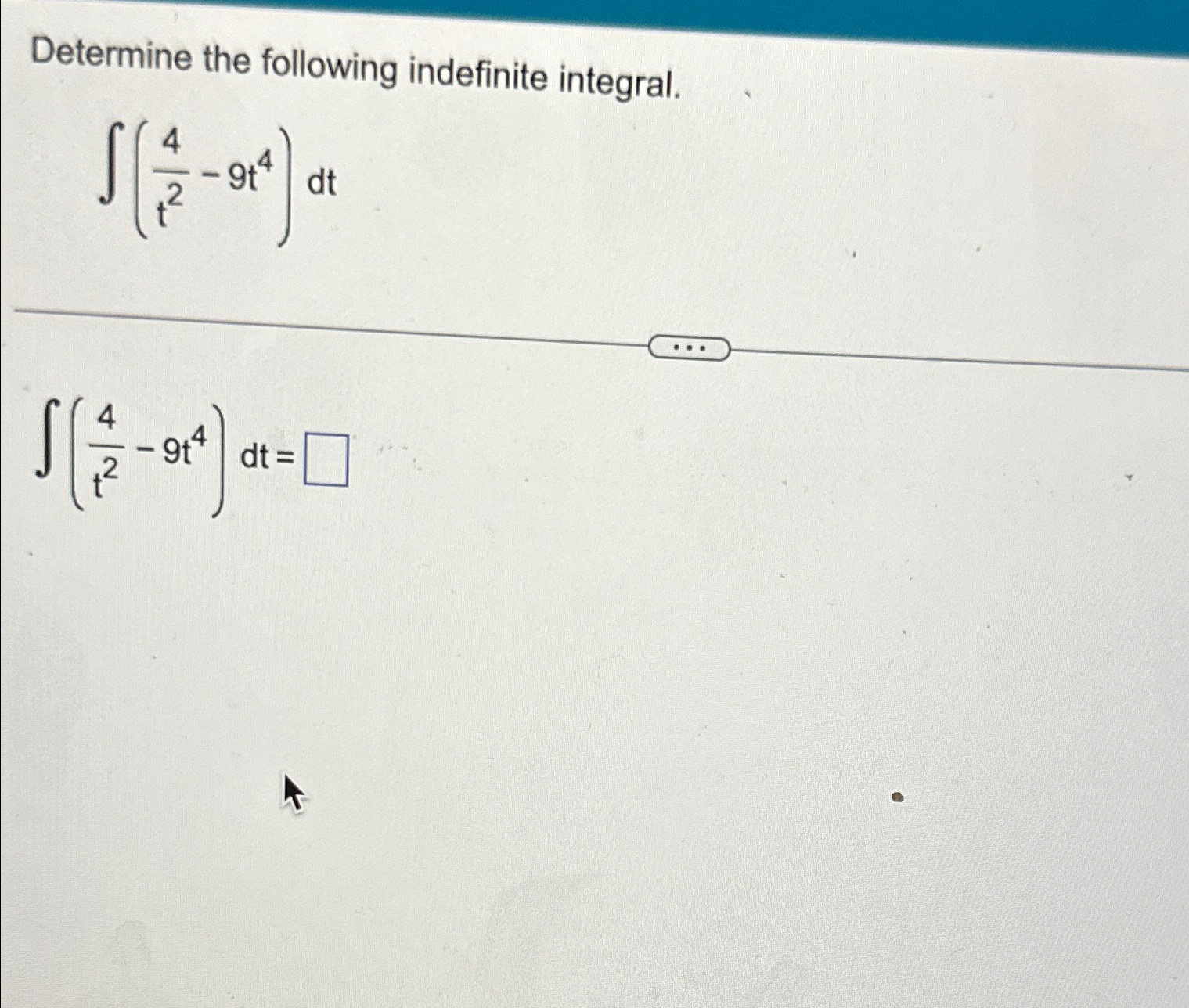 Solved Determine the following indefinite | Chegg.com