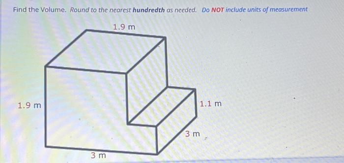 Solved Find the Volume. Round to the nearest hundredth as | Chegg.com