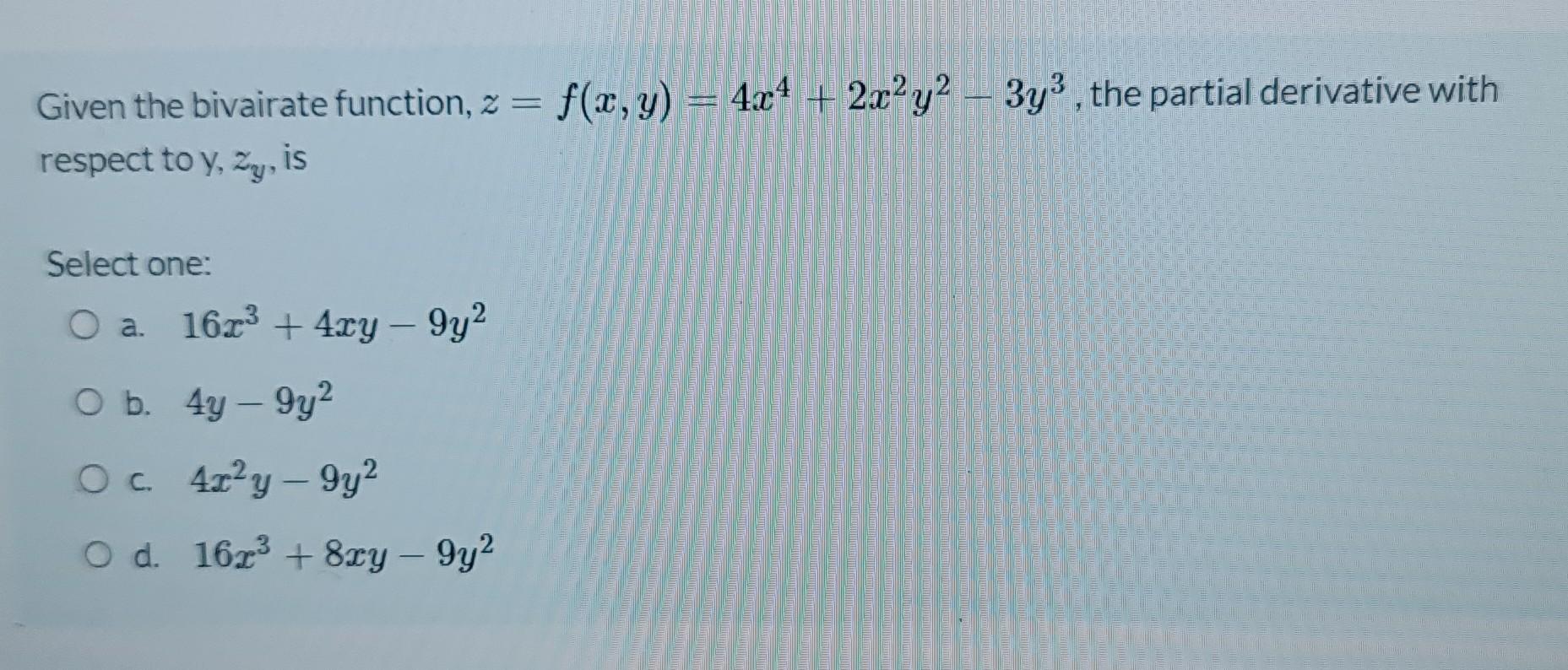 Solved Given the bivairate function, z=f(x,y)=4x4+2x2y2−3y3, | Chegg.com