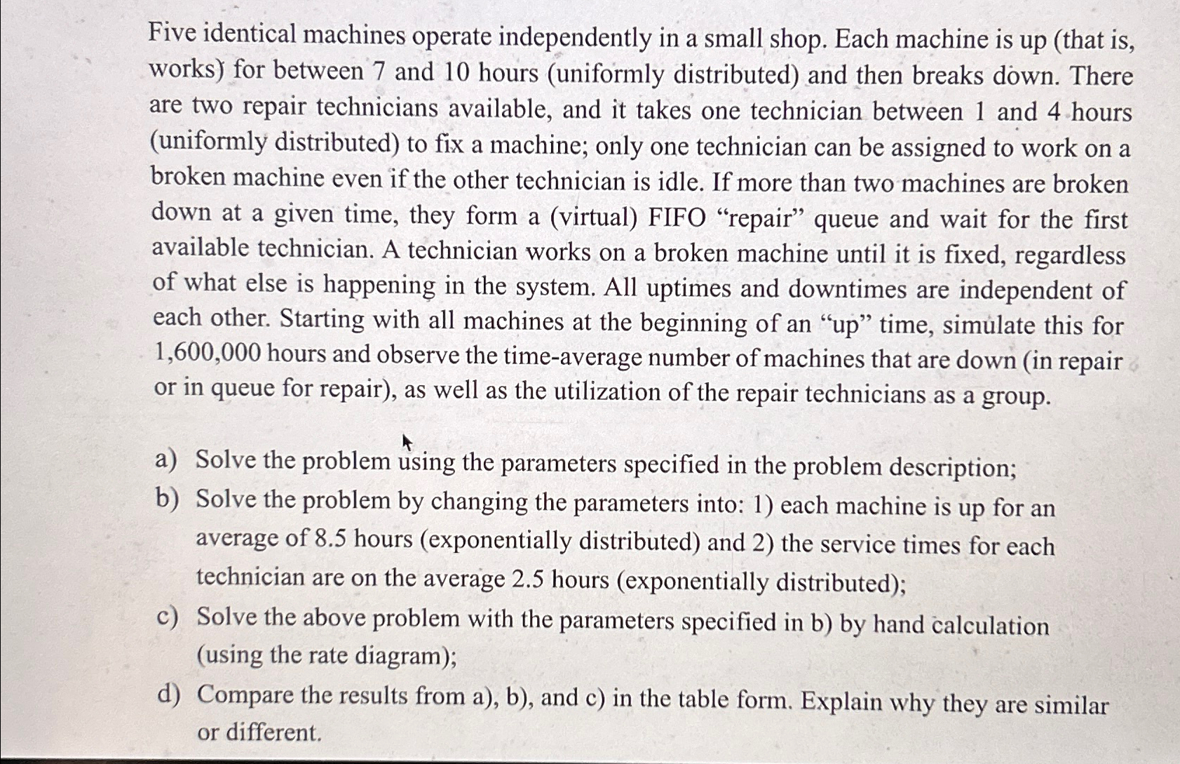 Solved Five identical machines operate independently in a | Chegg.com