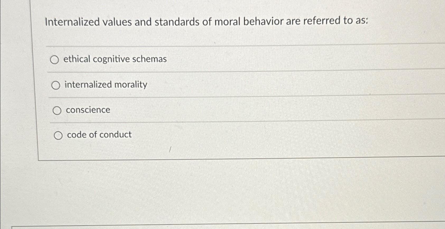Solved Internalized values and standards of moral behavior | Chegg.com