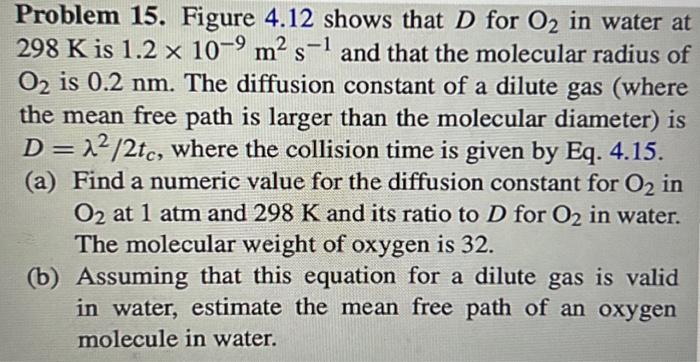 Solved Problem 15. Figure 4.12 shows that D for O2 in water | Chegg.com