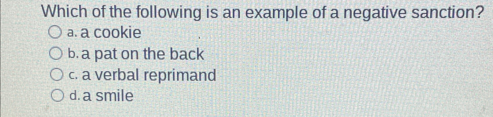 Solved Which of the following is an example of a negative | Chegg.com