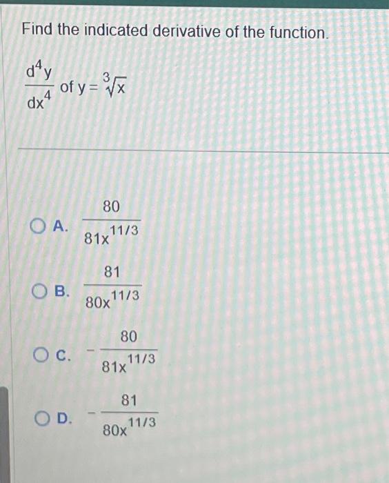 Solved Find the indicated derivative of the function. dªy 4 | Chegg.com