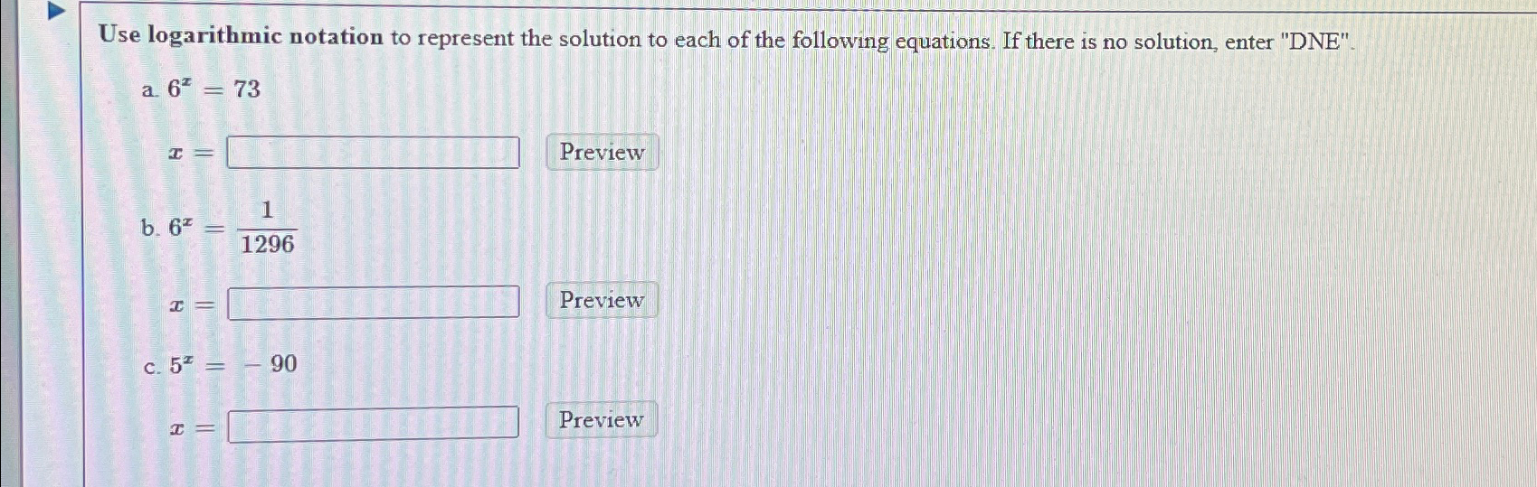 Solved Use logarithmic notation to represent the solution to | Chegg.com