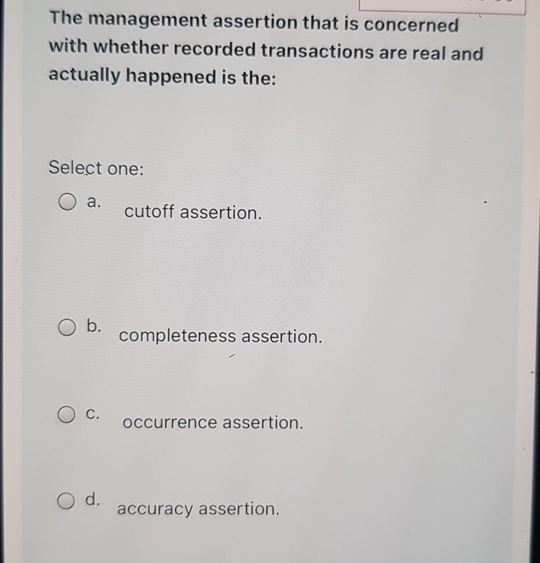 Solved The management assertion that is concerned with | Chegg.com