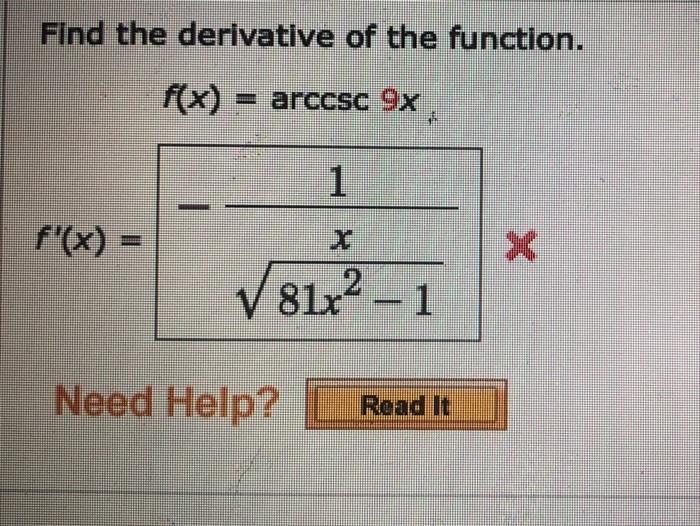 Solved Find the derivative of the function. f(x) = arccsc 9x | Chegg.com