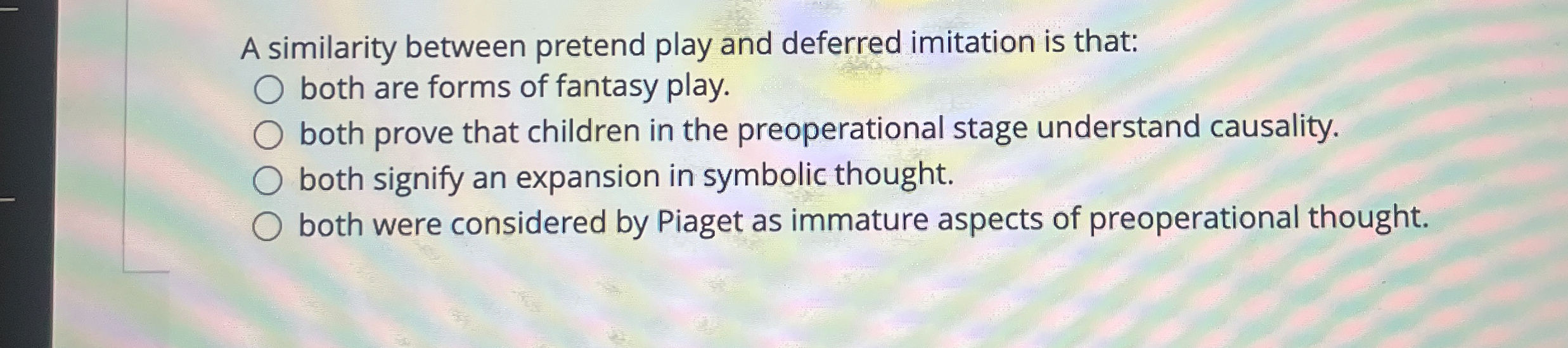 Solved A similarity between pretend play and deferred | Chegg.com