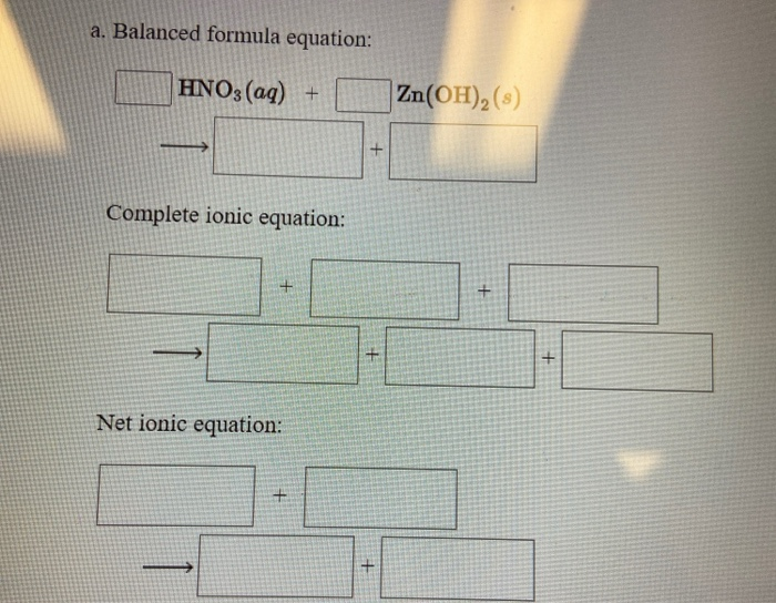 Solved a. Balanced formula equation: HNO3(aq) + Zn(OH)2 (8) | Chegg.com