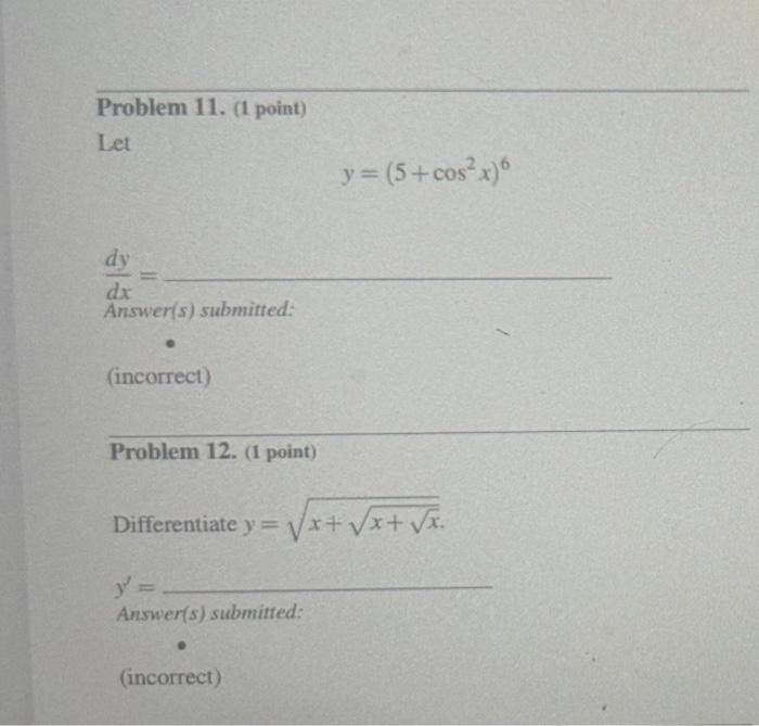 Solved Problem 11. (1 point) Let y=(5+cos2x)6 dxdy= | Chegg.com