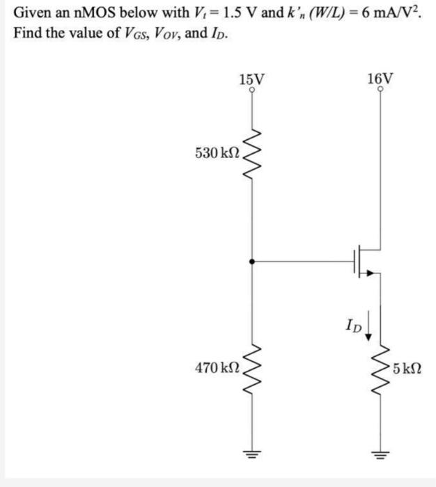 Solved Given an nMOS below with Vt=1.5 V and kn′(W/L)=6 | Chegg.com