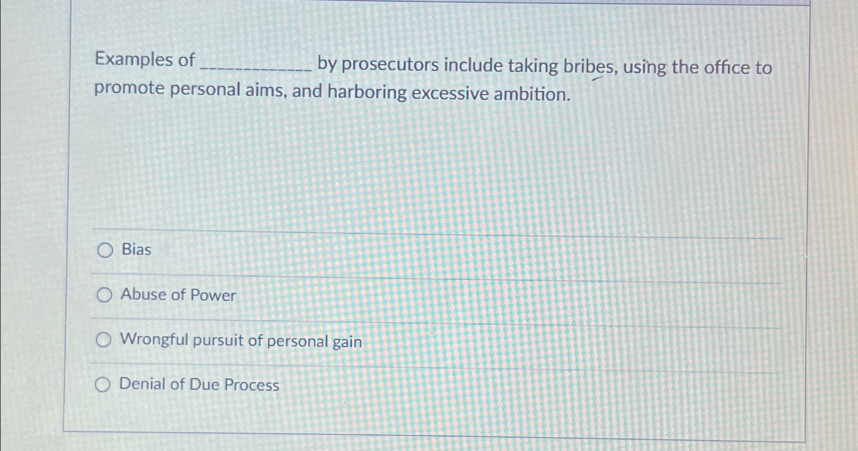 Solved Examples of by prosecutors include taking bribes, | Chegg.com