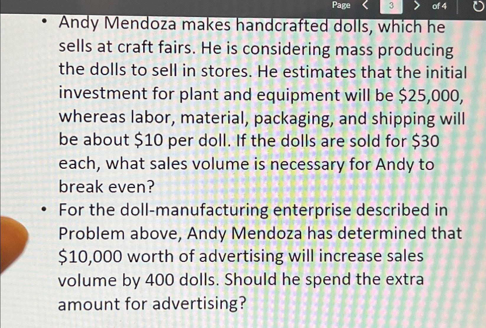 Solved Andy Mendoza makes handcrafted dolls, which he sells | Chegg.com Solved Andy Mendoza makes handcrafted dolls, which he sells | Chegg.com
