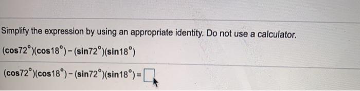 Solved Simplify the expression by using an appropriate | Chegg.com