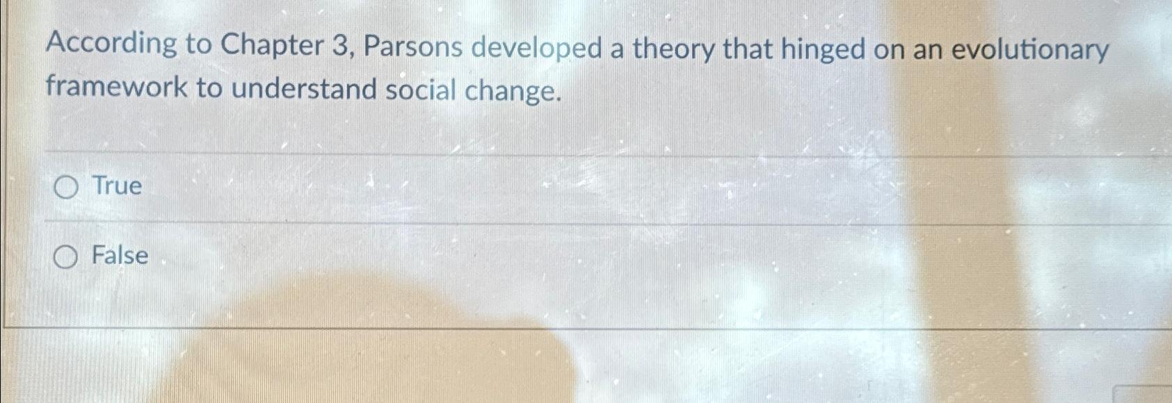 Solved According to Chapter 3, ﻿Parsons developed a theory | Chegg.com