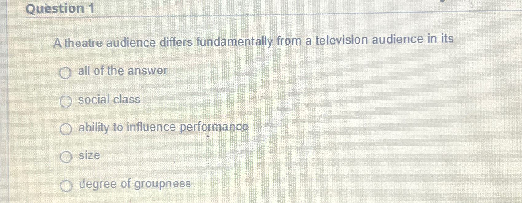 Solved Question 1A theatre audience differs fundamentally | Chegg.com