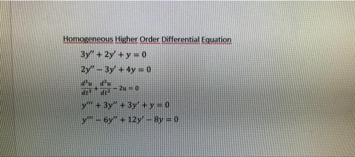 Solved Homogeneous Higher Order Differential Equation 3y + | Chegg.com