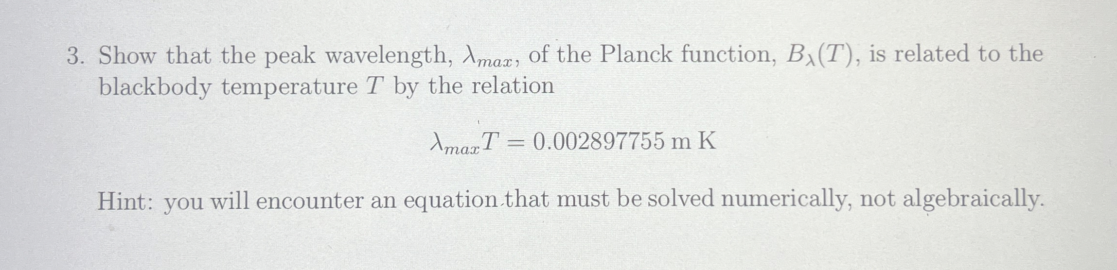 Solved Show that the peak wavelength, λmax, ﻿of the Planck | Chegg.com