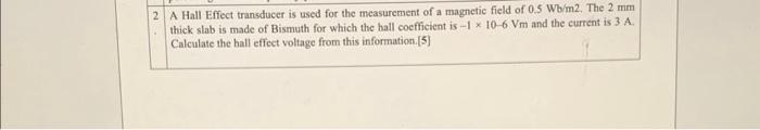 Solved 2. A Hall Effect transducer is used for the | Chegg.com