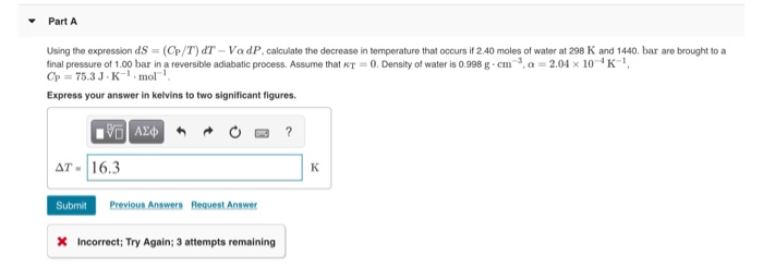 Solved Part A Using the expression ds = (Cp/T) dT - Vad, | Chegg.com