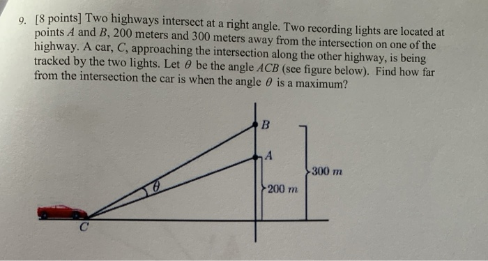 Solved 9 [8 points] Two highways intersect at a right angle. | Chegg.com