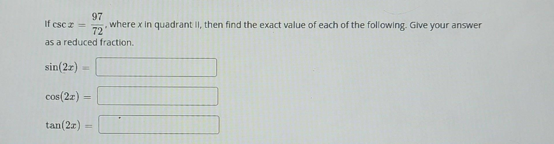 Solved If cscx=7297, where x in quadrant II, then find the | Chegg.com