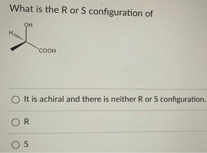 Solved What is the Ror S configuration of OH H.. COOH It is | Chegg.com