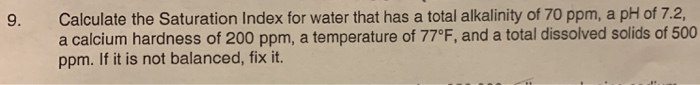 Solved Calculate the Saturation Index for water that has a | Chegg.com