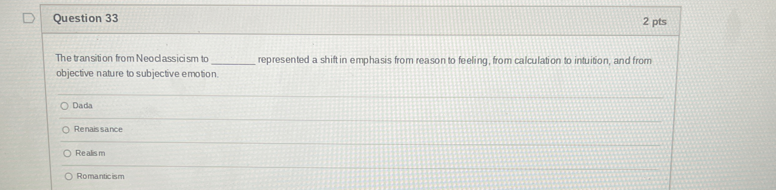 Solved Question 332 ﻿ptsThe transition from Neoclassicism to | Chegg.com
