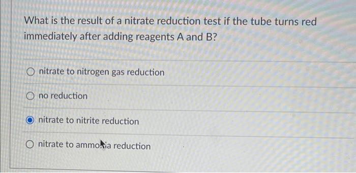 Solved What is the result of a nitrate reduction test if the | Chegg.com