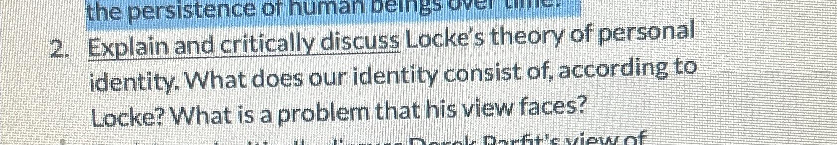Explain and critically discuss Locke's theory of | Chegg.com