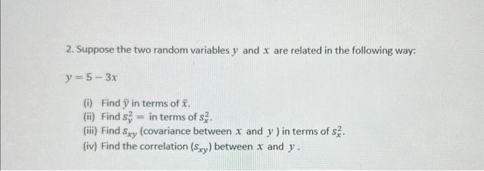 Solved 2. Suppose the two random variables y and x are | Chegg.com