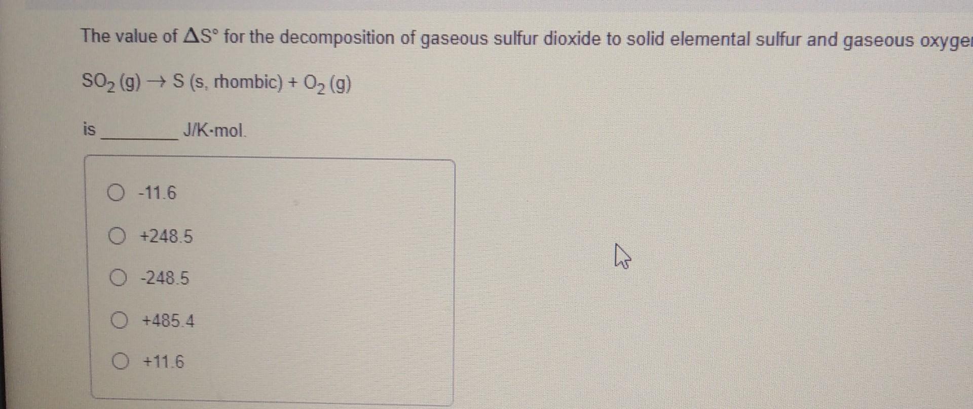 Solved The value of ΔS∘ for the decomposition of gaseous | Chegg.com
