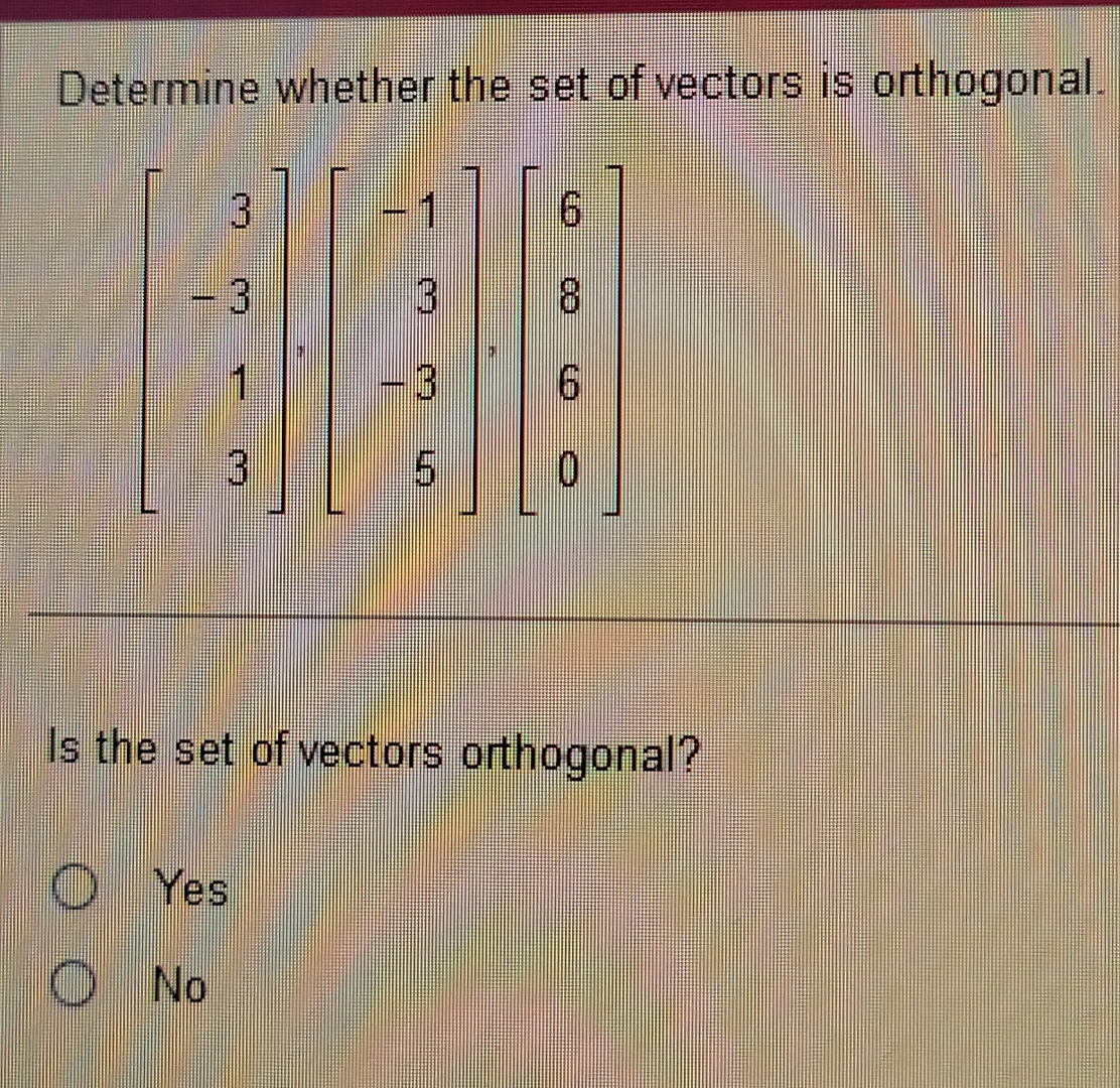 Solved Determine Whether The Set Of Vectors Is Orthogonal Is