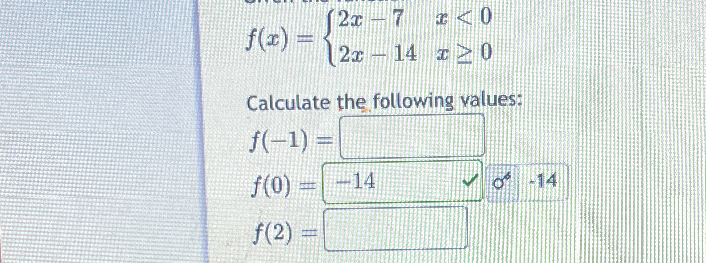 Solved f(x)={2x-7,x