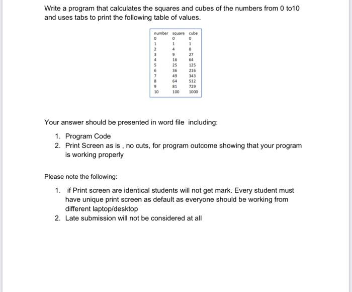 Solved Write a program that calculates the squares and cubes | Chegg.com