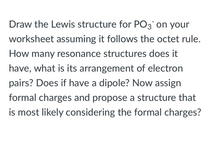 Solved Draw the Lewis structure for PO3' on your worksheet | Chegg.com