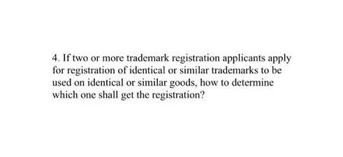 Solved 4. If two or more trademark registration applicants | Chegg.com