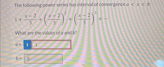 Solved The following power series has interval of | Chegg.com