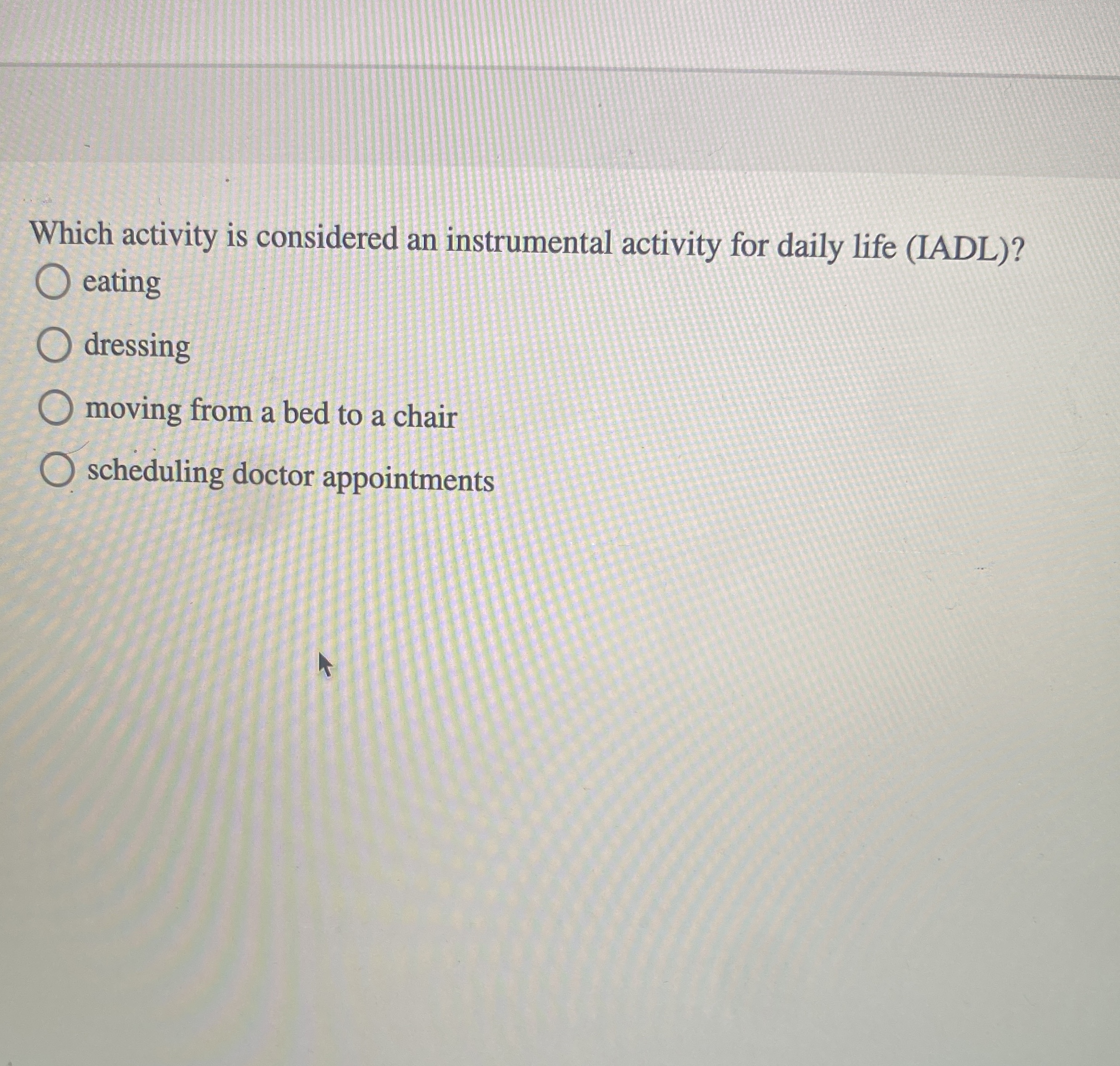 Solved Which activity is considered an instrumental activity | Chegg.com
