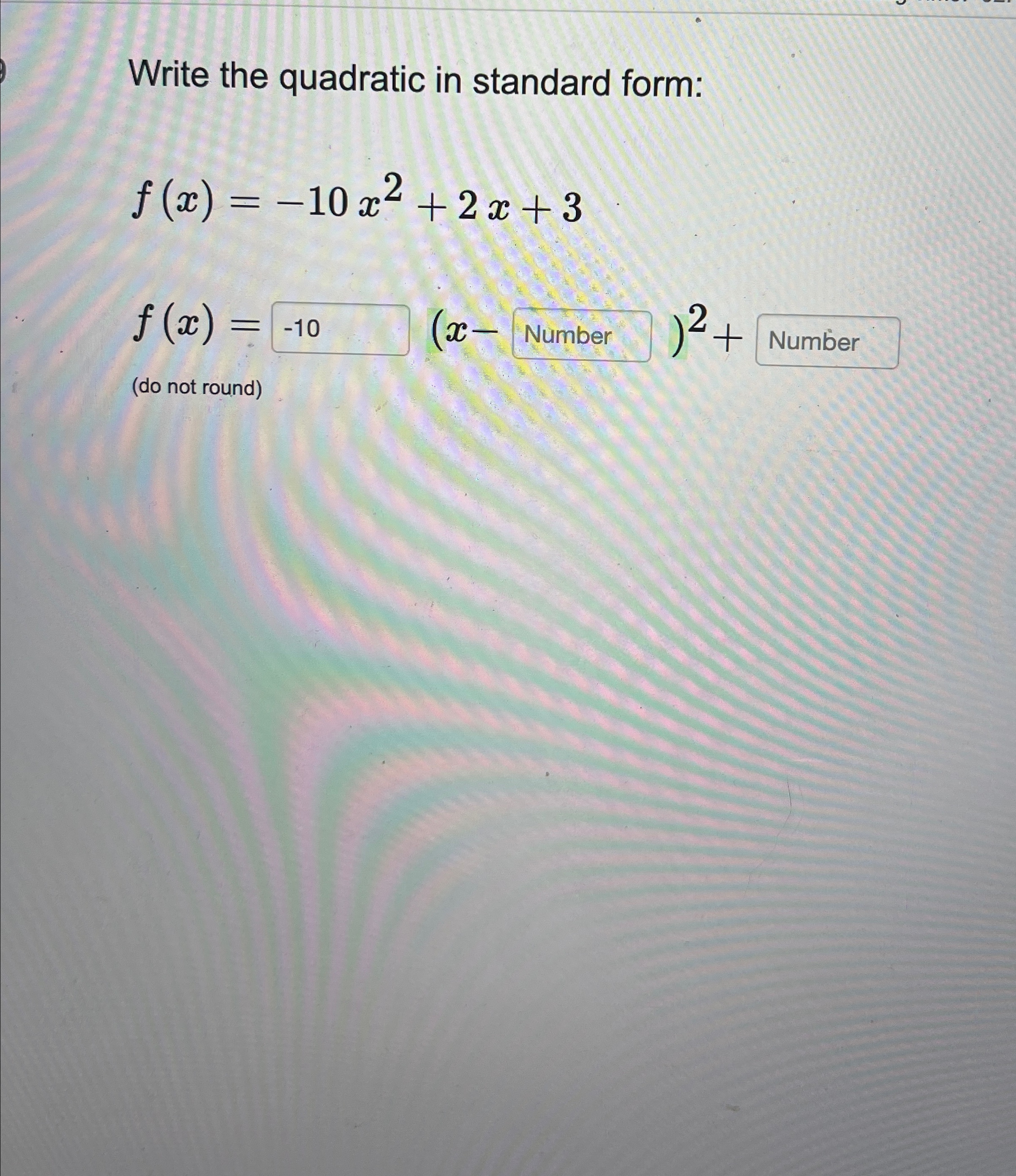 Solved Write the quadratic in standard form: ﻿Number | Chegg.com