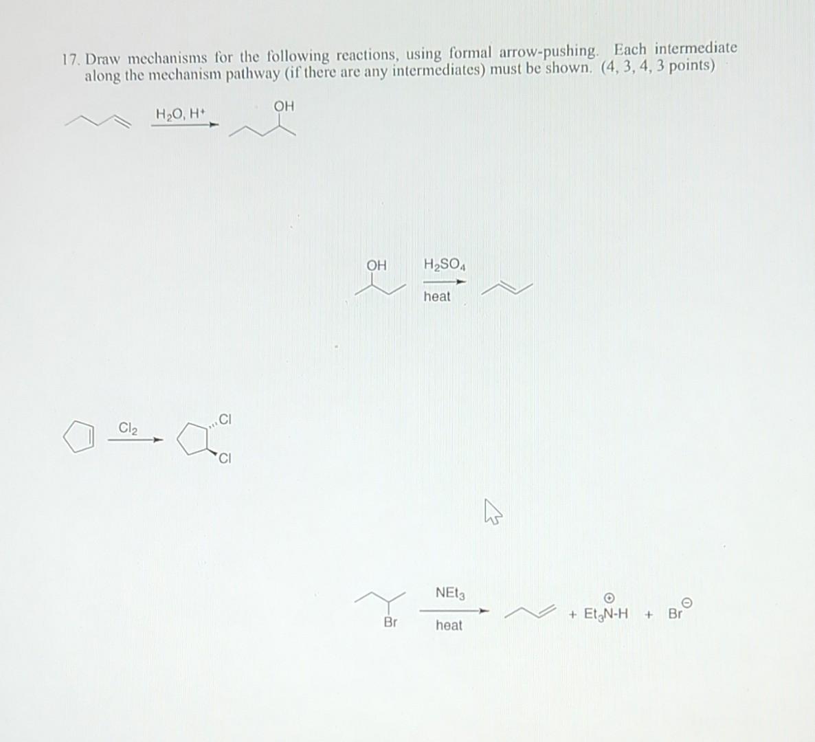 Solved 17. Draw mechanisms for the following reactions, | Chegg.com