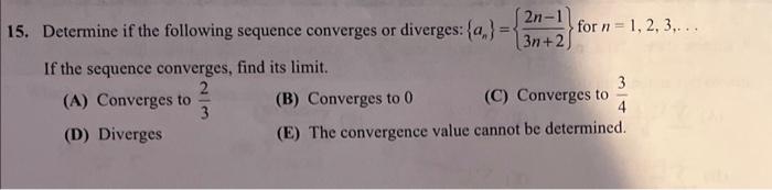 Solved 5. Determine if the following sequence converges or | Chegg.com