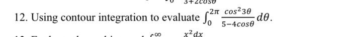 Solved 12. Using contour integration to evaluate | Chegg.com